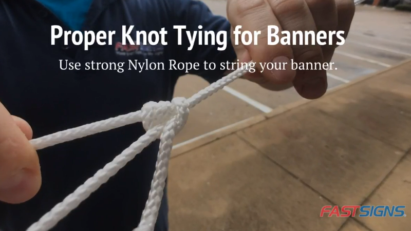 How to Tie a Proper Knot for Banners | FASTSIGNS® - FASTSIGNS